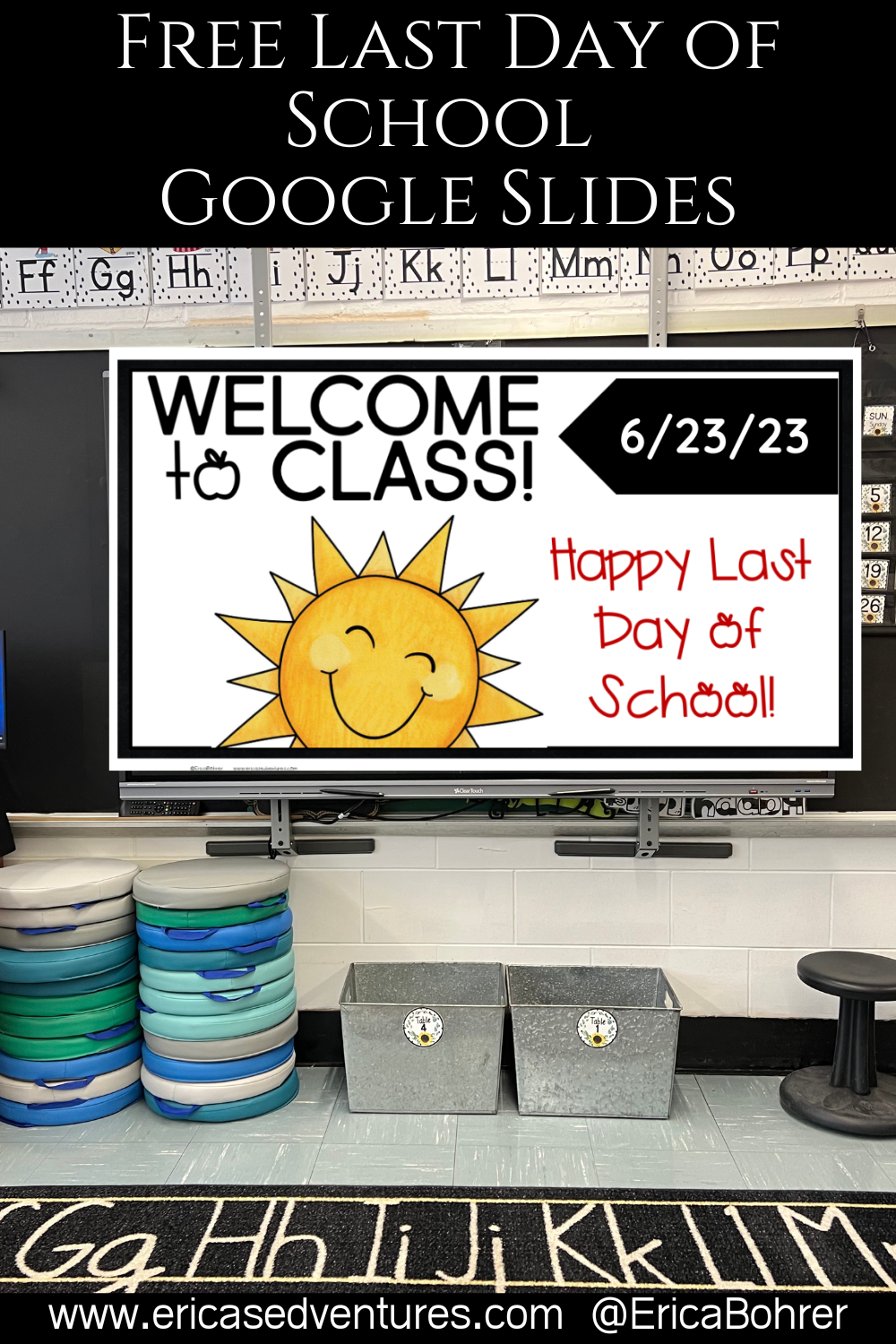 End of the School Year Classroom Ideas